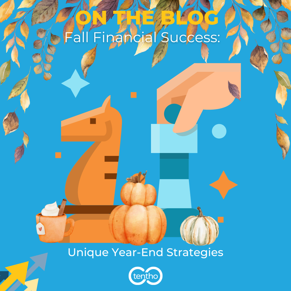 Fall Financial Success: Unique Year-End Strategies | Tentho