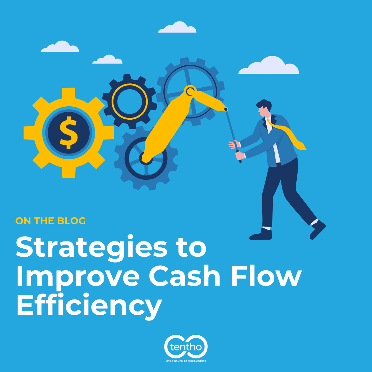 Strategies to Improve Cash Flow Efficiency | Tentho